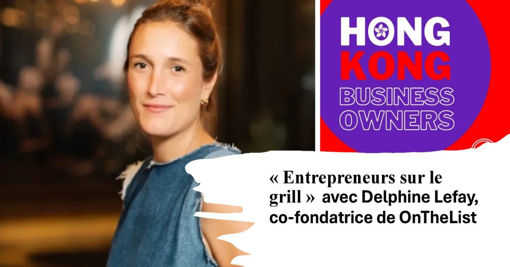 Delphine Lefay, co-fondatrice de OnTheList sur le grill - La French ...